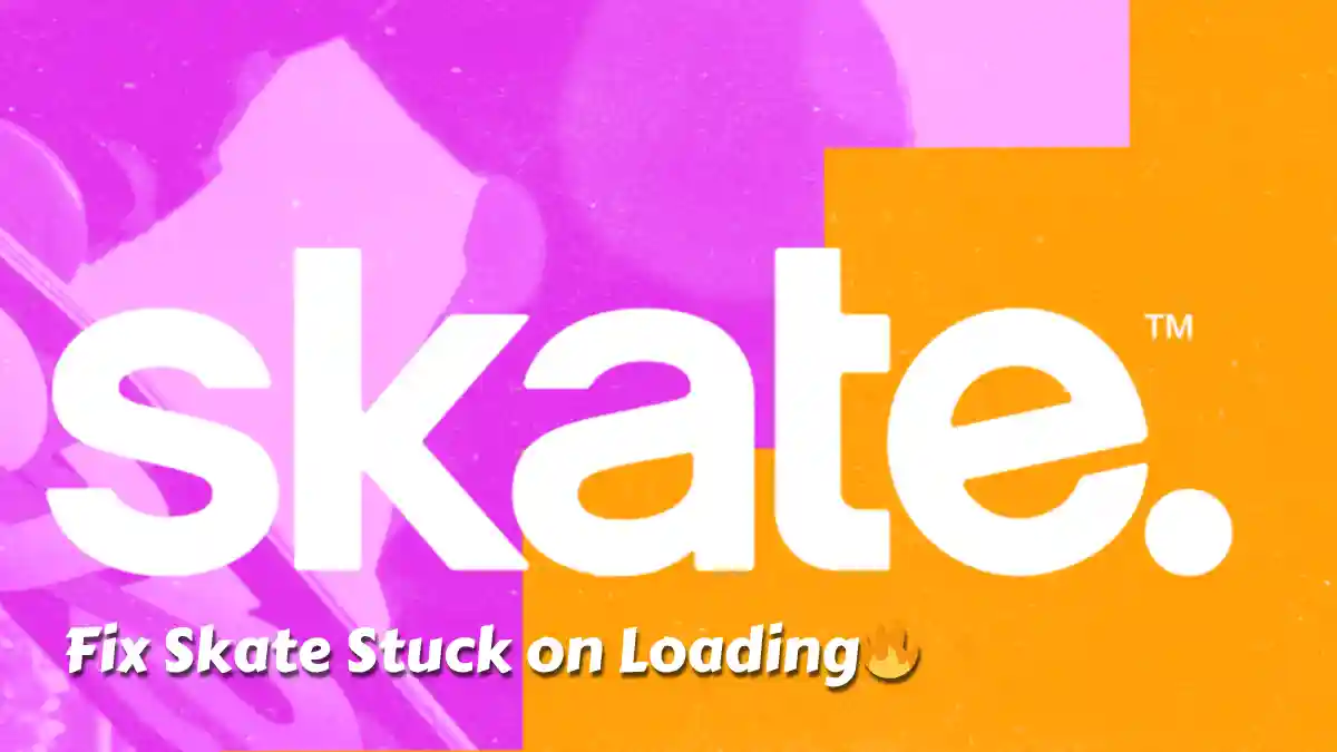 How to Fix Skate Stuck on Loading Screen